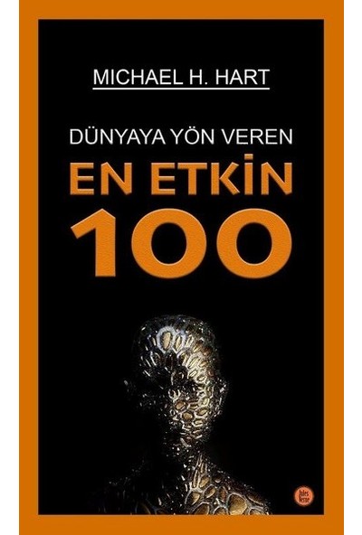 Dünyaya Yön Veren En Etkin 100 - Michael H. Hart