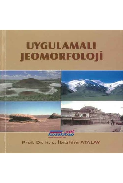 Uygulamalı Jeomorfoloji - Ibrahim Atalay Uygulamalı Jeomorfoloji - Ibrahim Atalay