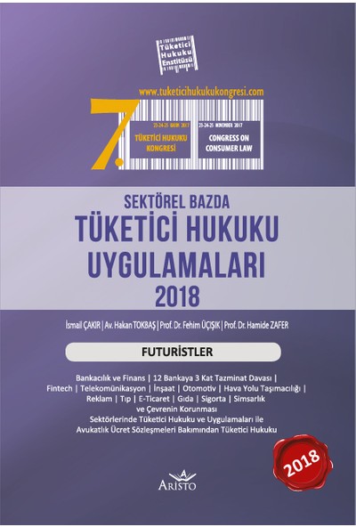 Sektörel Bazda Tüketici Hukuku Uygulamaları 2018 - İsmail Çakır - Hakan Tokbaş