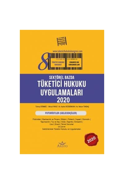 Sektörel Bazda Tüketici Hukuku Uygulamaları 2020 - Hakan Tokbaş - Aydan Düzgünkaya