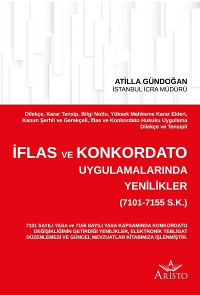 Iflas ve Konkordato Uygulamalarında Yenilikler - Atilla Gündoğan Iflas ve Konkordato Uygulamalarında Yenilikler - Atilla Gündoğan