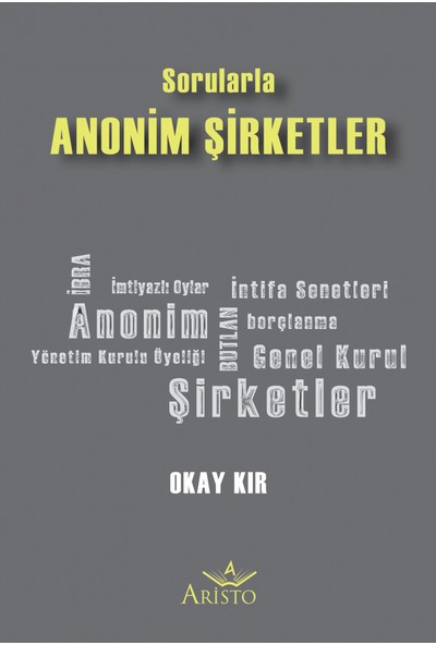 Sorularla Anonim Şirketler - Okay Kır