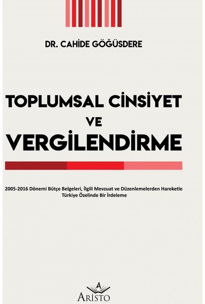 Toplumsal Cinsiyet ve Vergilendirme - Cahide Göğüsdere Toplumsal Cinsiyet ve Vergilendirme - Cahide Göğüsdere