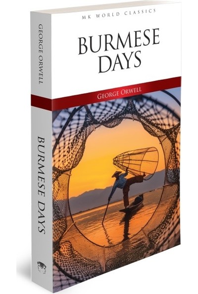 Burmese Days - İngilizce Klasik Roman - George Orwell Burmese Days - İngilizce Klasik Roman - George Orwell