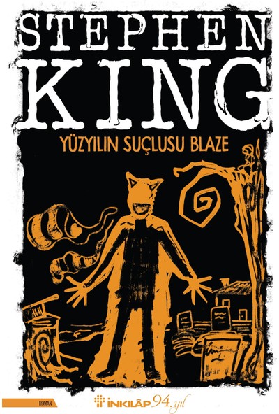 Yüzyılın Suçlusu Blaze - Stephen King Yüzyılın Suçlusu Blaze - Stephen King