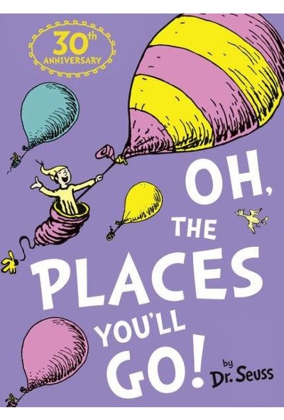 Oh, The Places You'll Go - Seuss