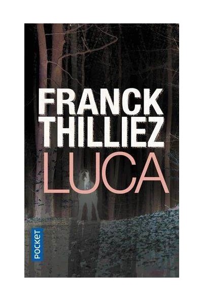 Luca - Franck Thilliez Luca - Franck Thilliez