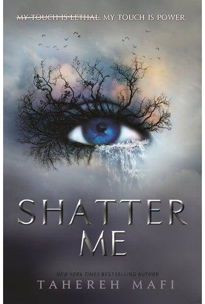 Shatter Me - Tahereh Mafi