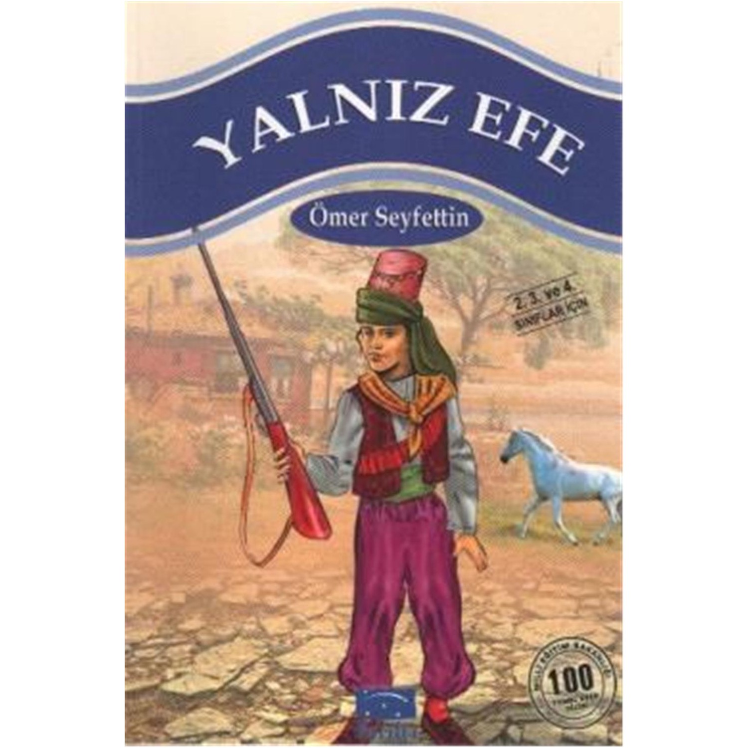 Yalnız Efe 100 Temel Eser 1.Kademe Kitabı ve Fiyatı - Hepsiburada