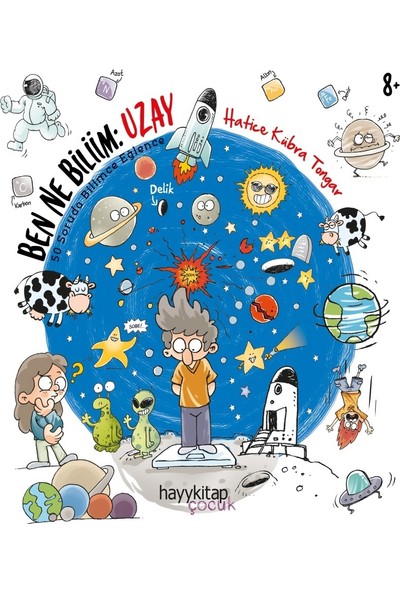 Ben Ne Biliim: Uzay - Hatice Kübra Tongar