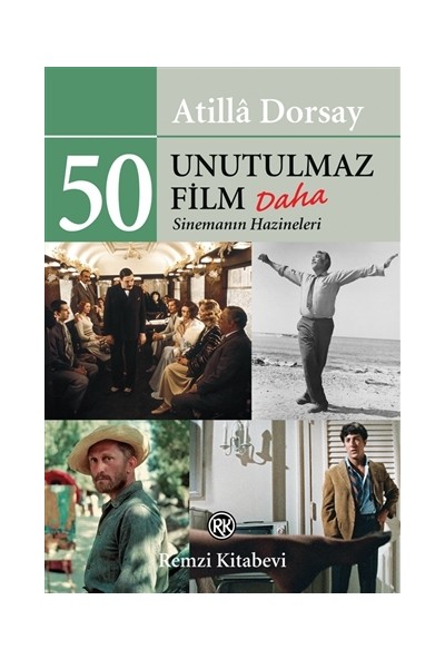 50 Unutulmaz Film Daha - Atillâ Dorsay