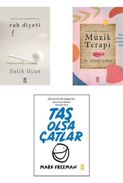 Ruh Sağlığı 3 Kitap Set (Ruh Diyeti, Müzik Terapi, Taş Olsa Çatlar) Ruh Sağlığı 3 Kitap Set (Ruh Diyeti, Müzik Terapi, Taş Olsa Çatlar)
