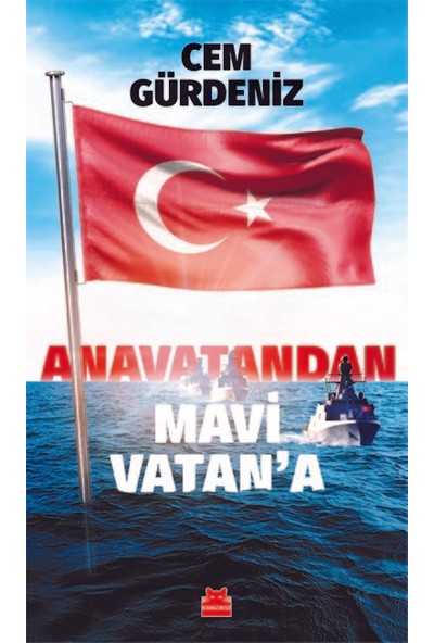 Anavatandan Mavi Vatan’A - Cem Gürdeniz