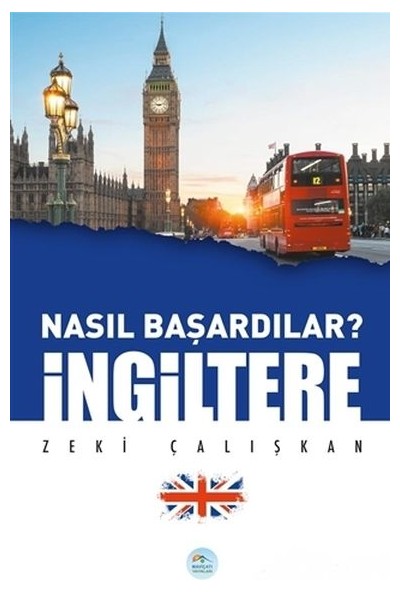 Ingiltere Nasıl Başardılar - Zeki Çalışkan