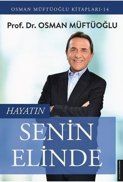 Hayatın Senin Elinde - Osman Müftüoğlu Hayatın Senin Elinde - Osman Müftüoğlu