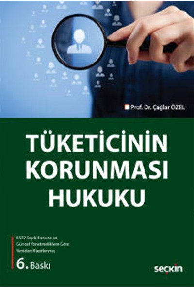 Tüketicinin Korunması Hukuku - Çağlar Özel