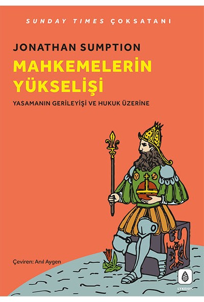 Mahkemelerin Yükselişi - Jonathan Sumption
