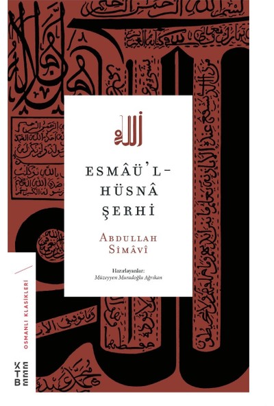 Esmâü’l-Hüsnâ Şerhi - Abdullah Simâvî Esmâü’l-Hüsnâ Şerhi - Abdullah Simâvî