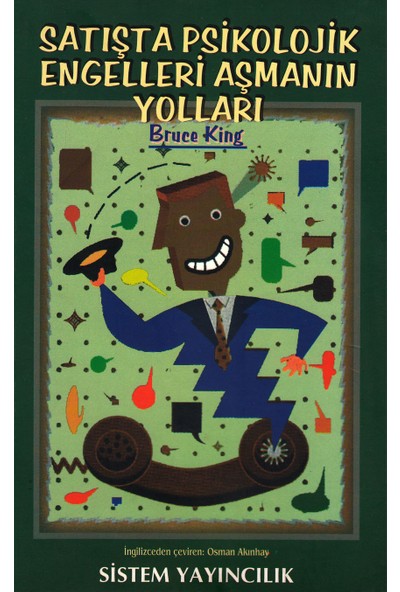 Satışta Psikolojik Engelleri Aşmanın Yolları - Bruce King
