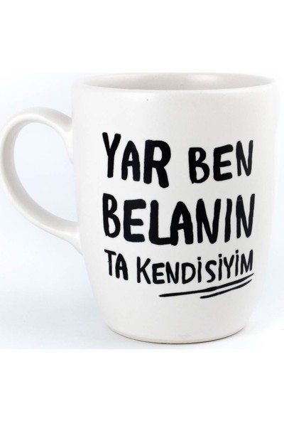 Hayalevi Consept Yar Ben Belanın Ta Kendisiyim Krem Tasarım Kupa Hayalevi Consept Yar Ben Belanın Ta Kendisiyim Krem Tasarım Kupa