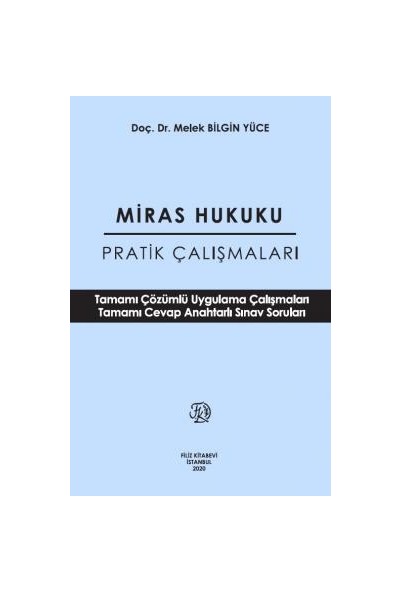 Miras Hukuku Pratik Çalışmaları - Melek Bilgin Yüce