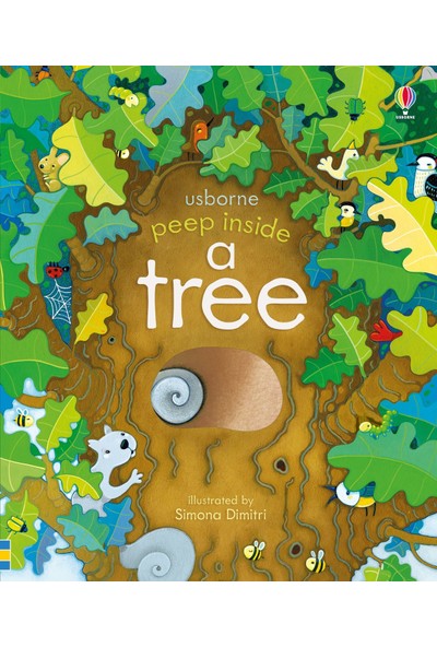 Peep Inside A Tree - Anna Milbourne Peep Inside A Tree - Anna Milbourne