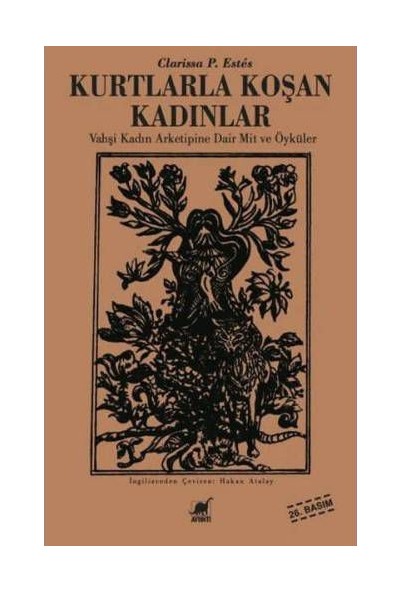 Kurtlarla Koşan Kadınlar - Clarissa P. Estes