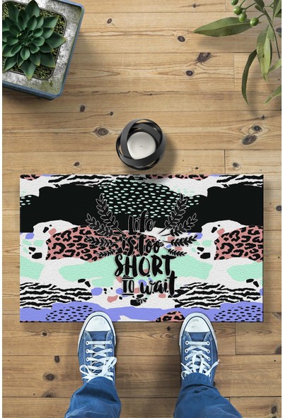 Buket Home Life Is Too Short To Wait Dekoratif Kapı Önü Paspası Buket Home Life Is Too Short To Wait Dekoratif Kapı Önü Paspası