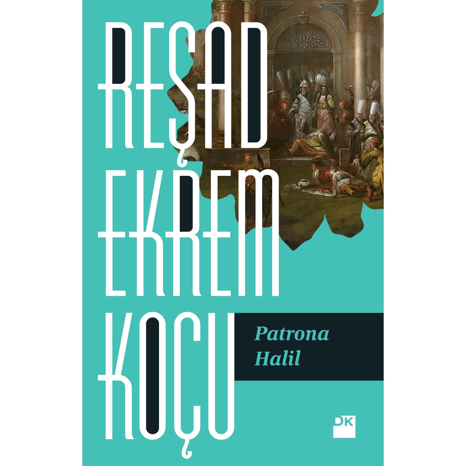 Patrona Halil - Reşad Ekrem Koçu Kitabı ve Fiyatı - Hepsiburada