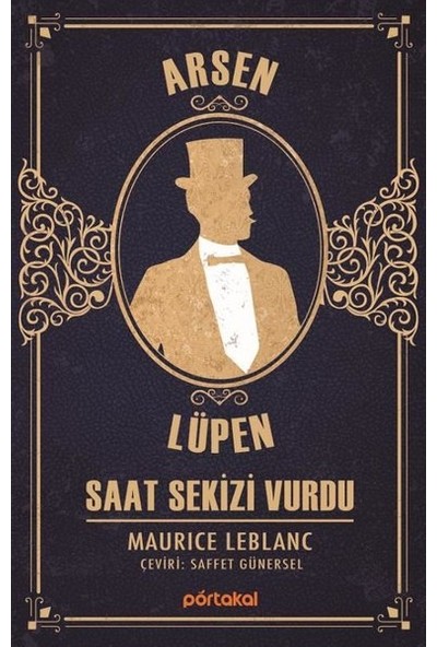 Arsen Lüpen - Saat Sekizi Vurdu - Maurice Leblanc Arsen Lüpen - Saat Sekizi Vurdu - Maurice Leblanc