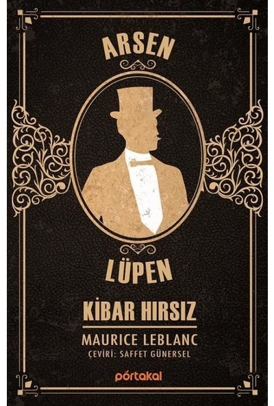 Arsen Lüpen – Kibar Hırsız - Maurice Leblanc Arsen Lüpen – Kibar Hırsız - Maurice Leblanc
