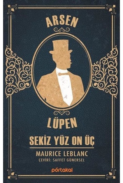 Arsen Lüpen – Sekiz Yüz On Üç - Maurice Leblanc Arsen Lüpen – Sekiz Yüz On Üç - Maurice Leblanc