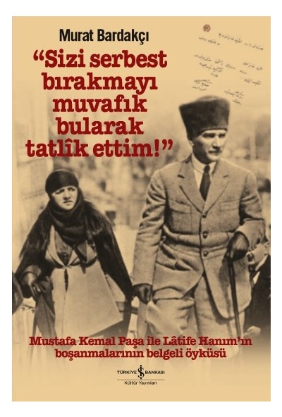 “Sizi Serbest Bırakmayı Muvafık Bularak Tatlîk Ettim!” - Murat Bardakçı