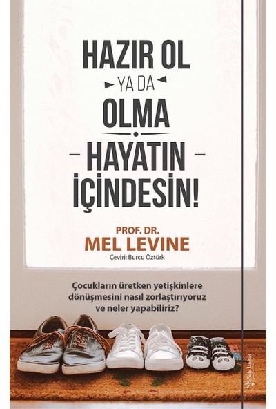 Hazır Ol Ya Da Olma: Hayatın Içindesin Hazır Ol Ya Da Olma: Hayatın Içindesin
