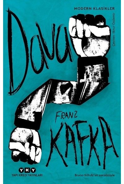 Dava (Bruno Schulz’un Sonsözüyle) - Franz Kafka