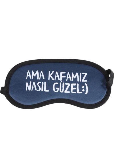 Çetin Ama Kafamız Nasıl Güzel Uyku Bandı-Göz Bandı