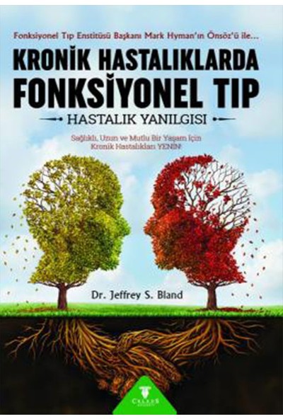 Kronik Hastalıklarda Fonksiyonel Tıp - Dr. Jeffrey S. Bland Kronik Hastalıklarda Fonksiyonel Tıp - Dr. Jeffrey S. Bland