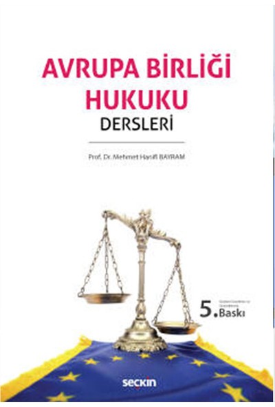 Avrupa Birliği Hukuku Dersleri - Mehmet Hanifi Bayram