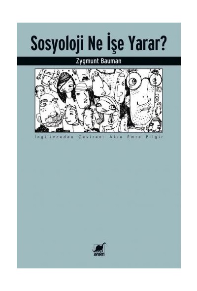 Sosyoloji Ne Işe Yarar? - Zygmunt Bauman Sosyoloji Ne Işe Yarar? - Zygmunt Bauman