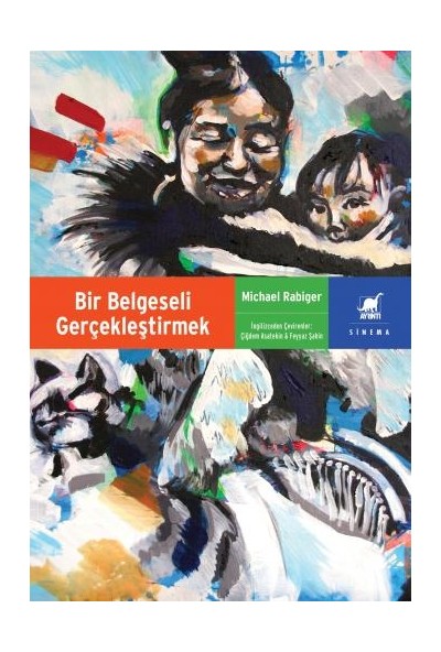 Bir Belgeseli Gerçekleştirmek - Michael Rabiger Bir Belgeseli Gerçekleştirmek - Michael Rabiger