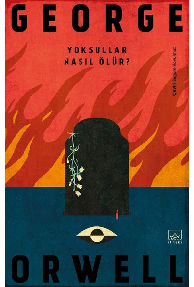 Yoksullar Nasıl Ölür? - George Orwell