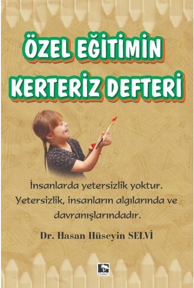 Çınaraltı Yayınları Özel Eğitimin Kerteriz Defteri - Hasan Hüseyin Selvi Çınaraltı Yayınları Özel Eğitimin Kerteriz Defteri - Hasan Hüseyin Selvi
