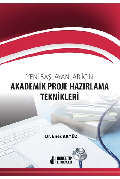 Yeni Başlayanlar Için Akademik Proje Hazırlama Teknikleri - Enes Akyüz Yeni Başlayanlar Için Akademik Proje Hazırlama Teknikleri - Enes Akyüz
