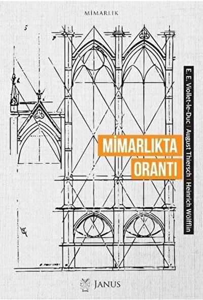 Mimarlıkta Orantı - E. E. Viollet-Le-Duc - August Thiersch - Heinrich Wölfflin