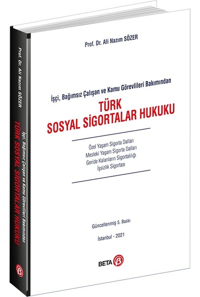 Türk Sosyal Sigortalar Hukuku - Ali Nazım Sözer