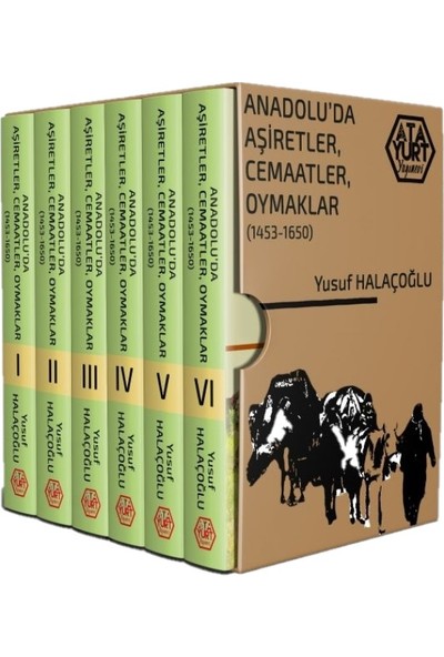 Anadolu'Da Aşiretler, Cemaatler, Oymaklar (1453-1650) (Ciltli,Takım) - Yusuf Halaçoğlu Anadolu'Da Aşiretler, Cemaatler, Oymaklar (1453-1650) (Ciltli,Takım) - Yusuf Halaçoğlu