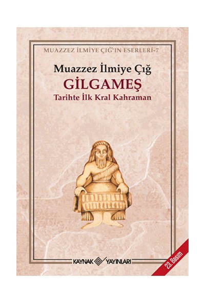 Gilgameş - Muazzez İlmiye Çığ