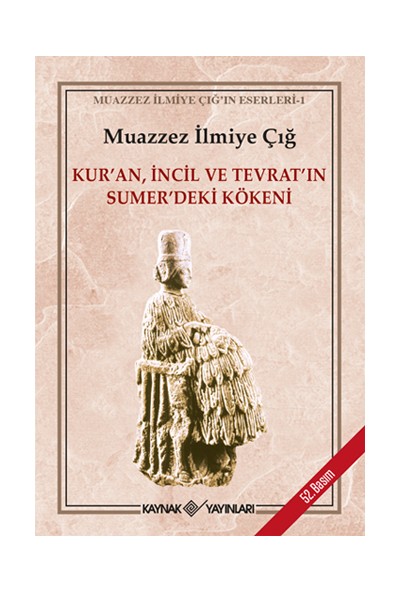 Kuran, İncil Ve Tevrat'ın Sümer'deki Kökeni - Muazzez İlmiye Çığ