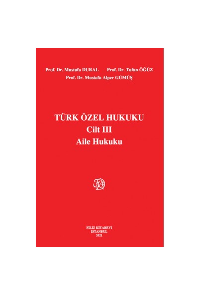 Türk Özel Hukuku Cilt Iıı Aile Hukuku - Mustafa Dural Türk Özel Hukuku Cilt Iıı Aile Hukuku - Mustafa Dural