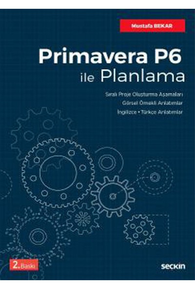 Primavera P6 ile Planlama - Mustafa Bekar Primavera P6 ile Planlama - Mustafa Bekar